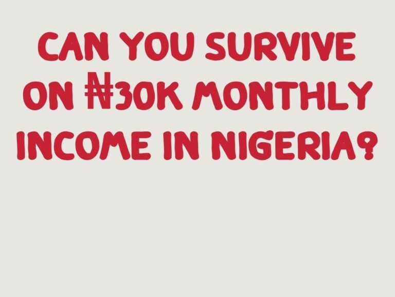 Can you survive on ₦30K monthly income in Nigeria? - DNB Stories Africa